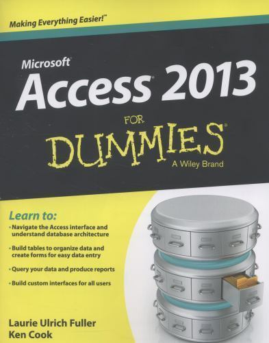 Access 2013 for Dummies by Ken Cook and Laurie A. Ulrich (2013, Trade ...