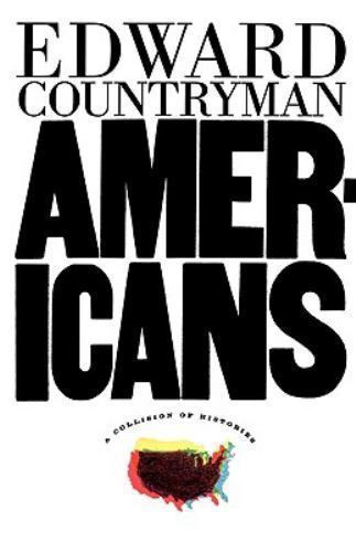 Americans: A Collision of Histories by Countryman, Edward 9780809015986 ...