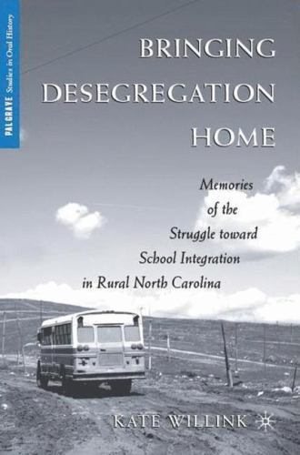 Palgrave Studies in Oral History Ser.: Bringing Desegregation Home ...