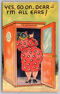 Postcard Comic Humor Lady In Phonebooth Yes Go On Dear I'm All Ears ...