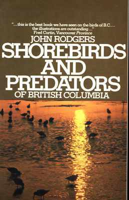 JOHN RODGERS SHOREBIRDS AND PREDATORS OF BRITISH COLUMBIA | eBay