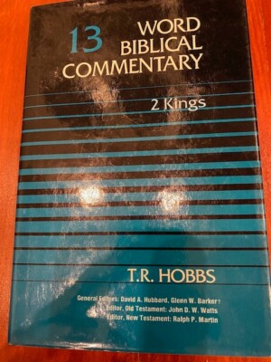 Word Biblical Commentary Ser.: 2 Kings by T. R. Hobbs (1986, Hardcover ...