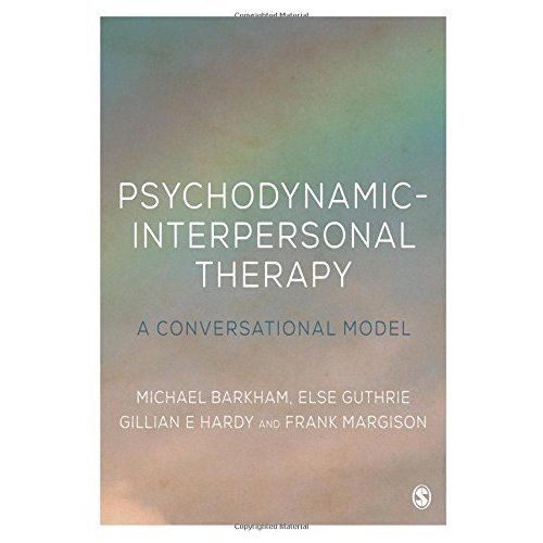 Psychodynamic-Interpersonal Therapy: A Conversational Model by Frank ...