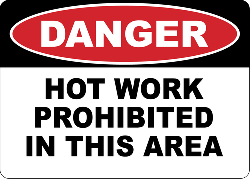 OSHA DANGER: HOT WORK PROHIBITED IN THIS AREA| Laminated Vinyl Decal ...