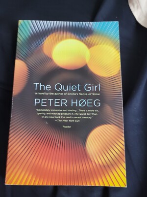The Quiet Girl : A Novel by Peter Hoeg (2008, Trade Paperback ...