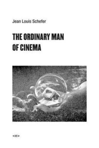 The Ordinary Man of Cinema (Semiotext(e) / Foreign Agents) by Jean ...