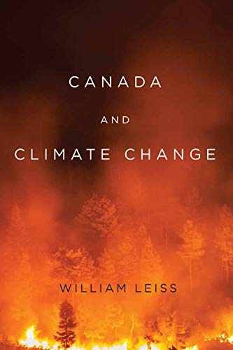 Canada and Climate Change (Volume 1) - Hardcover, by Leiss William ...