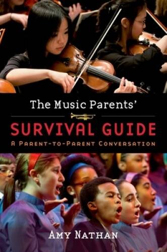 The Music Parents Survival Guide: A Parent-to-Parent Conversation ...