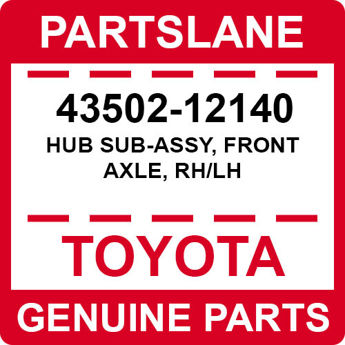 43502-12140 Toyota OEM Genuine HUB SUB-ASSY, FRONT AXLE, RH/LH | eBay