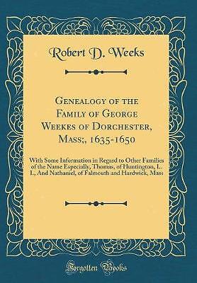 Genealogy of the Family of George Weekes of Dorche | eBay UK