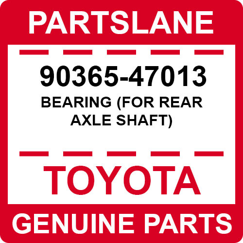 90365-47013 Toyota OEM Genuine BEARING (FOR REAR AXLE SHAFT) | eBay