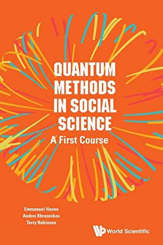 Quantum Methods In Social Science: A First Cour, Haven, Khrennikov, Robi PB-, 9781786342775| eBay
