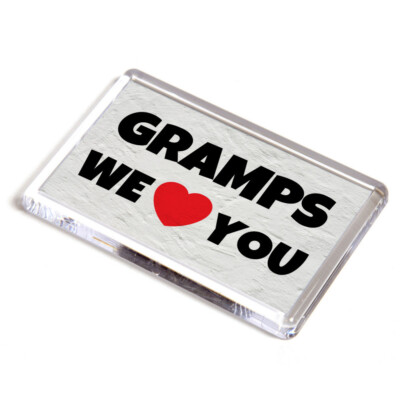 FRIDGE MAGNET - Gramps - We Love You - Family Member Name Gift | eBay ...