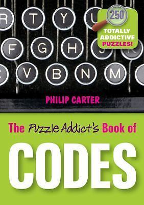 The Puzzle Addict's Book of Codes: 250 Totally Addictive Cryptograms for You... 9781841127279| eBay