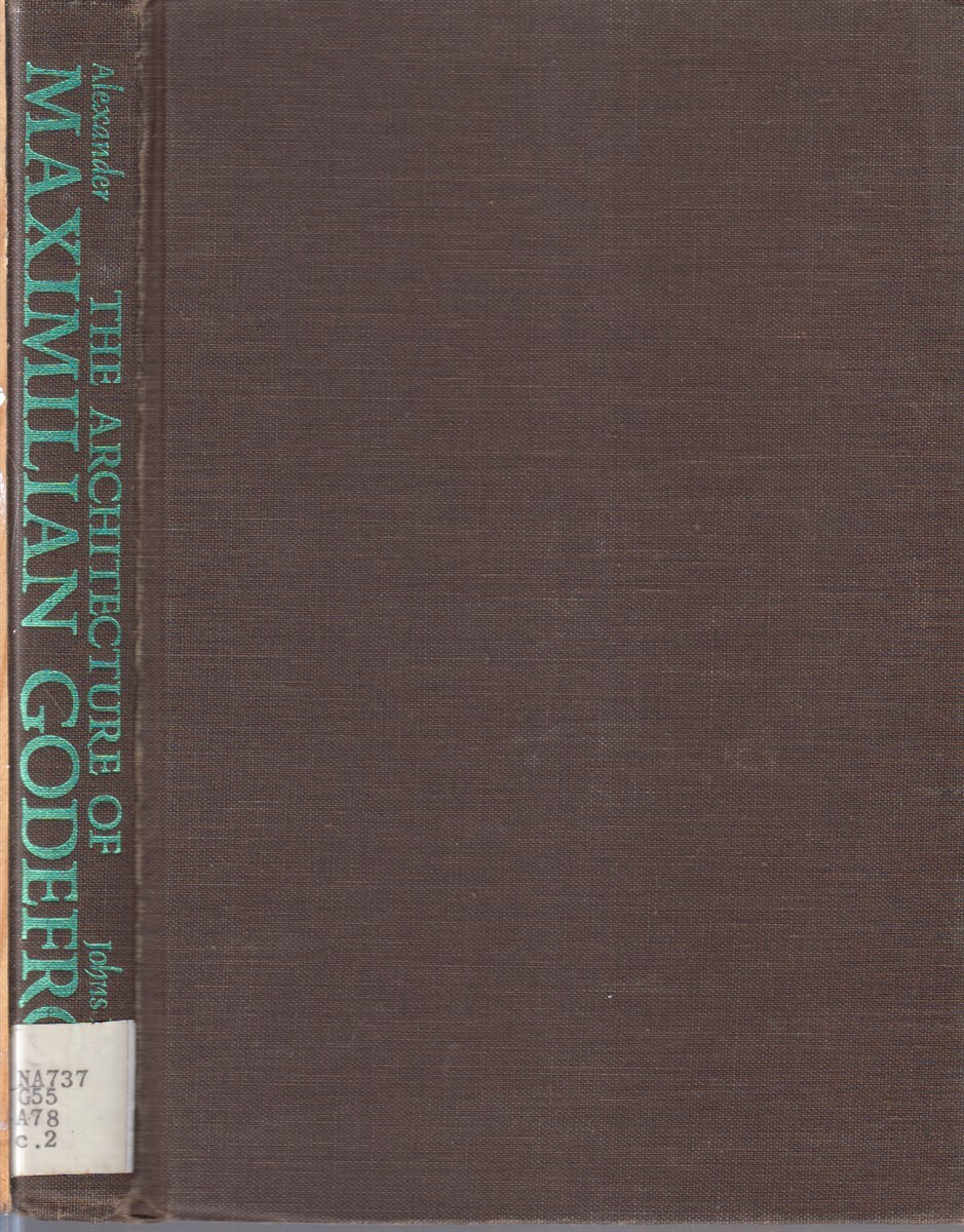 The Architecture Of Maximilian Godefroy By Alexander, Robert L. | eBay