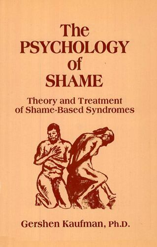 The Psychology of Shame: Theory and Treatment of Shame-Based Syndromes ...