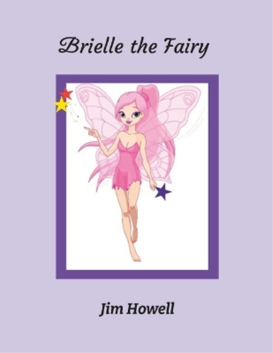 Jim Howell Brielle the Fairy (Poche) 9781312946125 | eBay