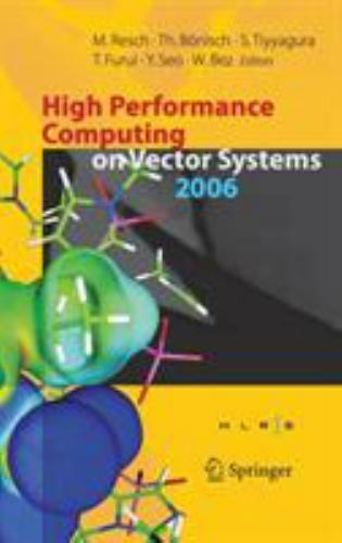 High Performance Computing on Vector Systems 2006 : Proceedings of the ...