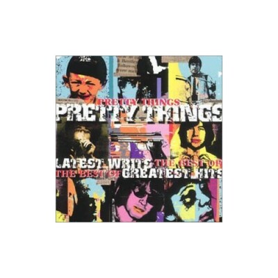 Pretty Things - Latest Writs Greatest Hits: the Best ... - Pretty ...