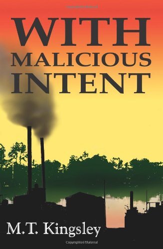 WITH MALICIOUS INTENT By M. T. Kingsley **Mint Condition ...