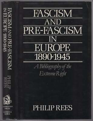 Philip REES / Fascism and Pre-Fascism in Europe 1890-1945 Bibliography ...