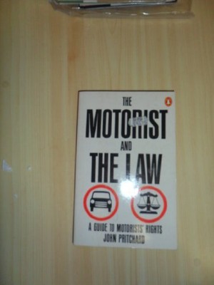 The Motorist and the Law: A Guide to Motorists' Rights By John P | eBay
