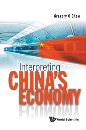 Gregory C Chow Interpreting China's Economy (Poche) 9789814317955 | eBay