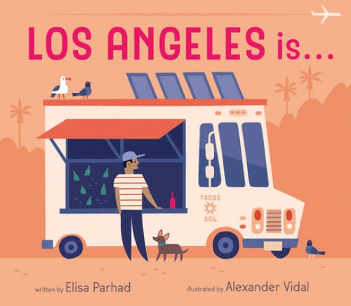 Los Angeles is . . . - Board book By Parhad, Elisa - VERY GOOD ...