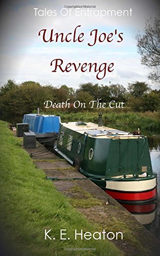 Uncle Joe's Revenge: Death On The Cut: Volume 2 (Tales Of Entrapment ...