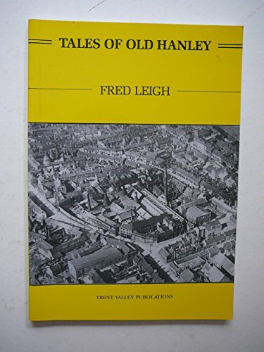 Tales of Old Hanley by Leigh, Fred Paperback Book The Fast Free ...