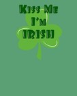Kiss me I'm Irish: on bhfuil cead agum dul go dti on leithreas by ...