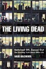 The Living Dead: Switched Off, Zoned Out - The Shocking Truth About ...