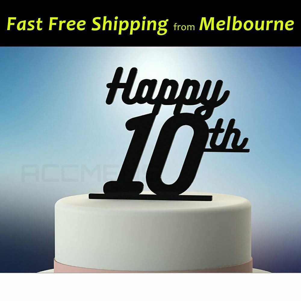 Happy 10th Birthday Cake Topper Quality Acrylic Party Decorations Tenth ...
