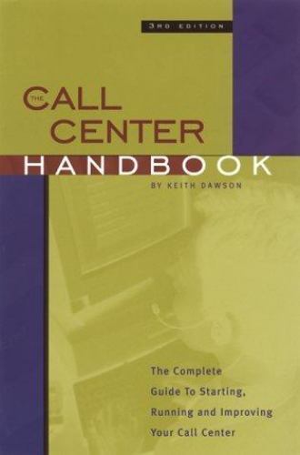 Call Center Handbook: Complete Guide To Starting, Running, And ...