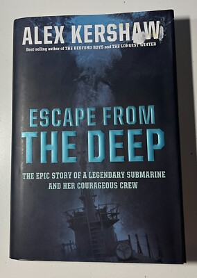 Escape From The Deep: The Epic Story of a Legendary Submarine and Her ...
