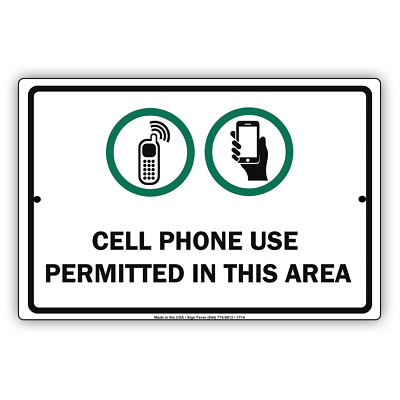 Cell Phone Use Permitted In This Area Phone Is Allowed Alert Aluminum ...