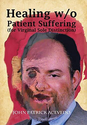 Healing W/O Patient Suffering (For Virginal Sole Distinction) by ...