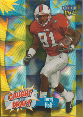 TORRY HOLT; 1999 FLEER ULTRA FOOTBALL CAUGHT IN THE DRAFT INSERT CARD ...
