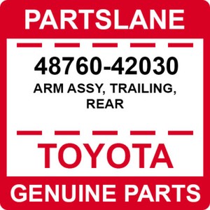 48760-42030 Toyota OEM Genuine ARM ASSY, TRAILING, REAR | eBay