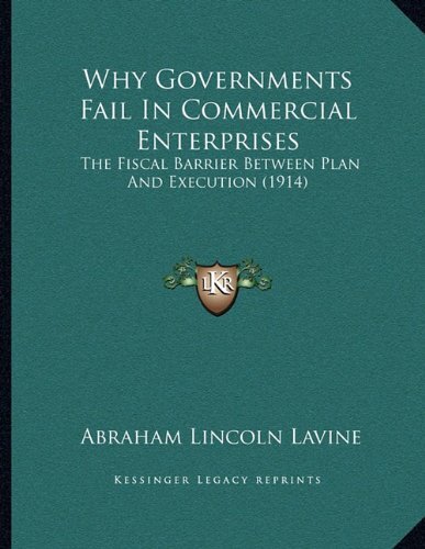 Why Governments Fail in Commercial Enterprises : The Fiscal Barrier ...
