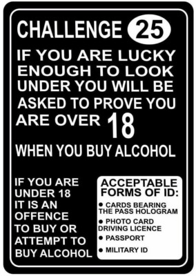 CHALLENGE 25 / UNDER 18 ~ SIGN NOTICE age restricted licensing law pub ...