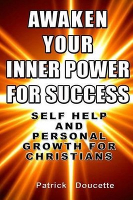 Awaken Your Inner Power for Success: Self Help and Personal Growth for ...