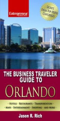 Business Traveler Guide to Orlando by Jason R. Rich (2008, Perfect) for ...