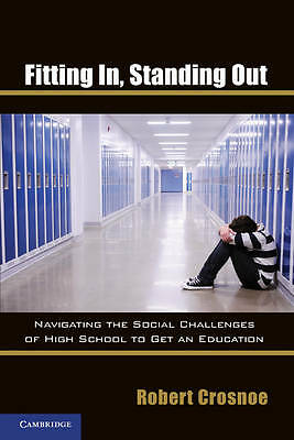 Fitting In, Standing Out: Navigating the Social Challenges of High ...