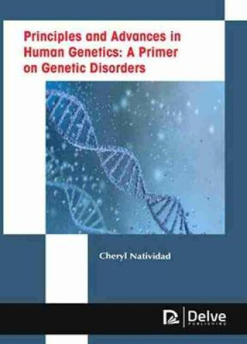 Principles and Advances in Human Genetics: A Primer on Genetic ...