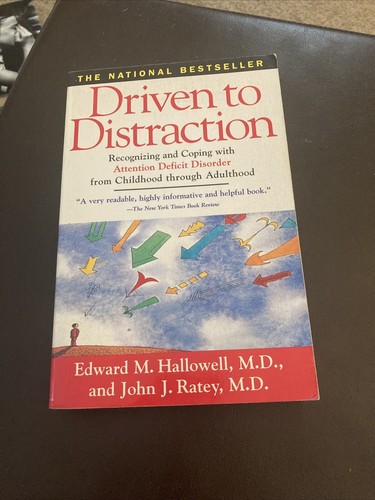 Driven to Distraction : Recognizing and Coping with Attention Deficit ...