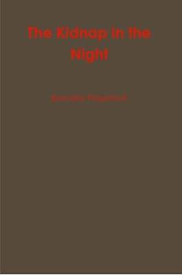 The Kidnap in the Night by Barnaby Fitzpatrick (Paperback, 2012) for ...