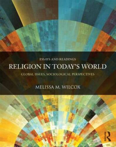 Religion in Today's World: Global Issues, Sociological Perspectives ...