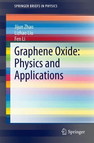 Springerbriefs in Physics Ser.: Graphene Oxide: Physics and ...