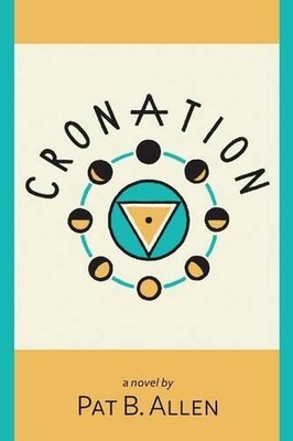 Cronation by Pat B. Allen (English) Paperback Book 9780997125719 | eBay ...